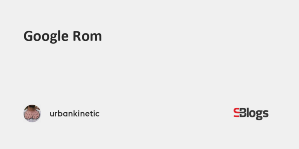 Google Rom